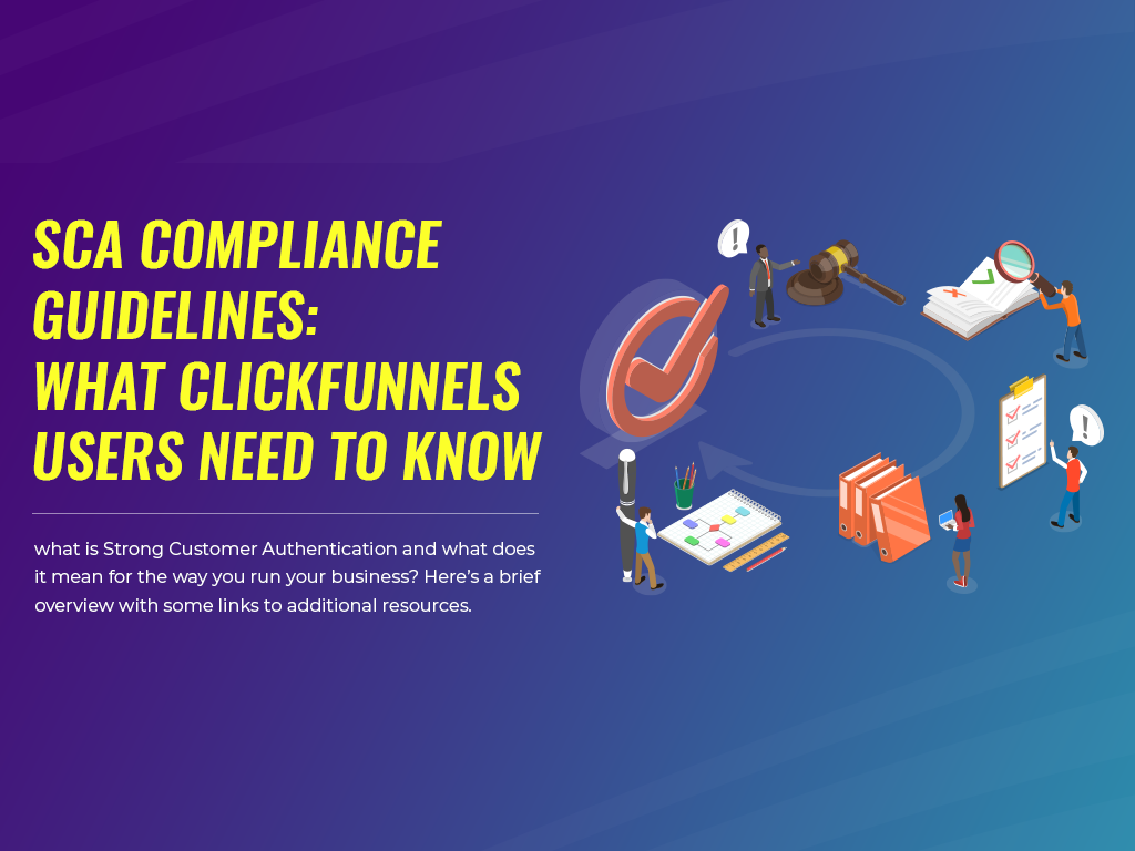 SCA Compliance: Key Guidelines for ClickFunnels Users