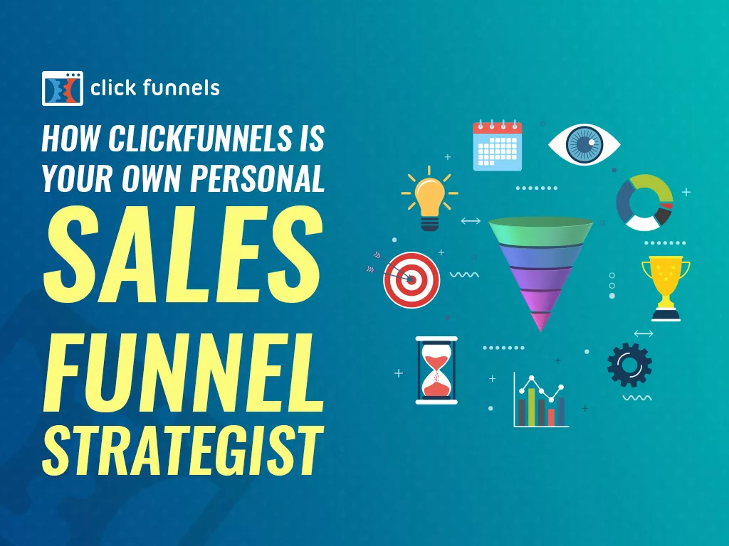 ClickFunnels: Your Personal Sales Funnel Strategist