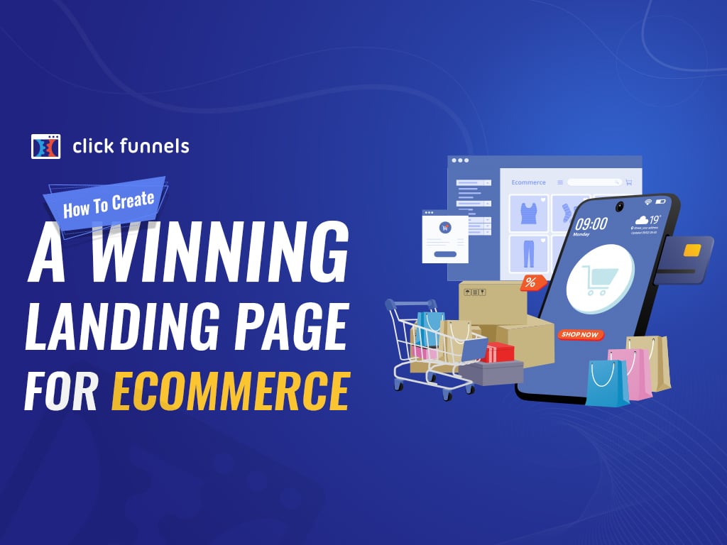 How To Create A Winning Landing Page For Ecommerce