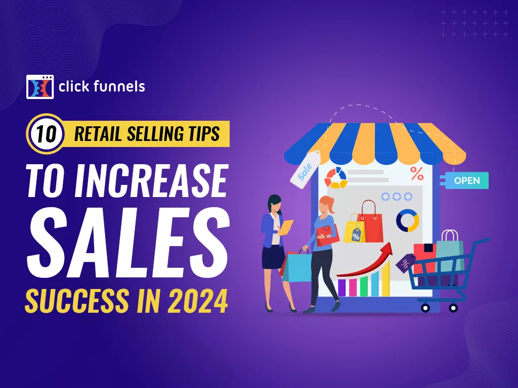 9 Retail Selling Tips To Increase Sales Success In 2026